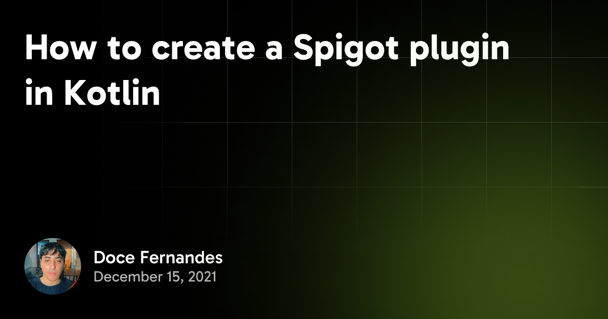 How to create a Spigot plugin in Kotlin • Doce Fernandes